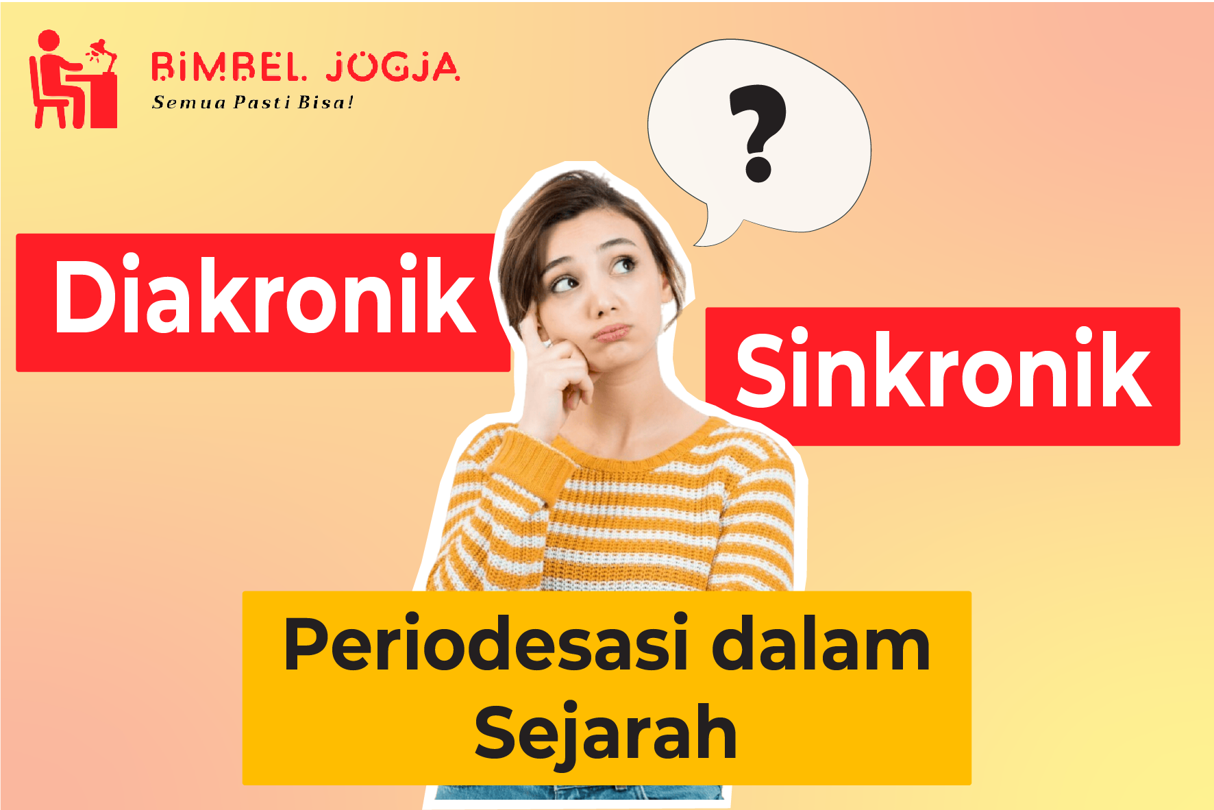 Cara Berpikir Diakronik, Sinkronik, dan Periodesasi dalam Sejarah