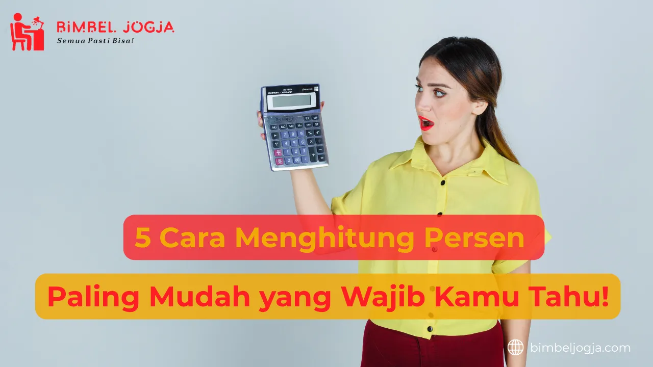 5 Cara Menghitung Persen Paling Mudah yang Wajib Kamu Tahu! - Bimbel Jogja